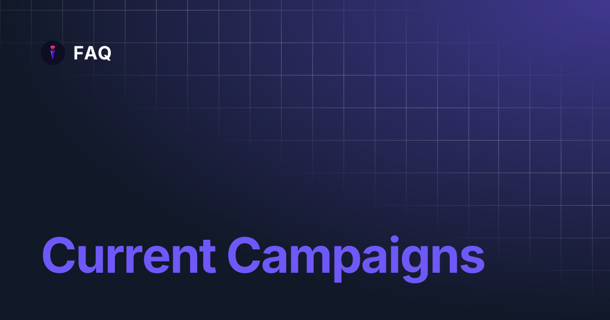 Current Campaigns | FAQ