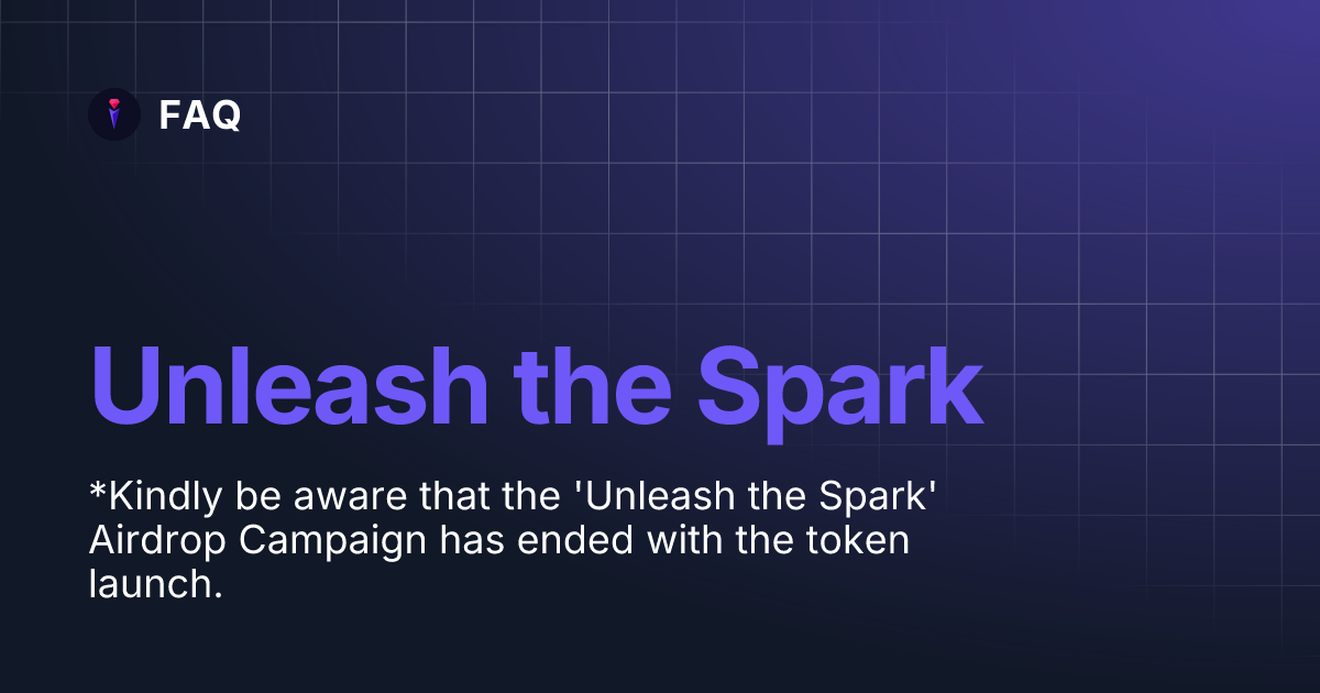 Unleash the Spark | FAQ